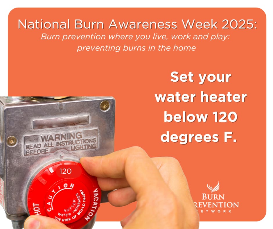 National Burn Awareness Week 2025 « Burn Prevention Network